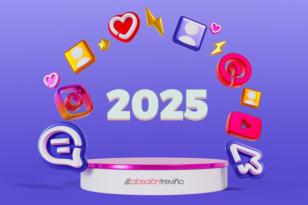 Tendencias en Redes Sociales para 2025 - Absalón Treviño